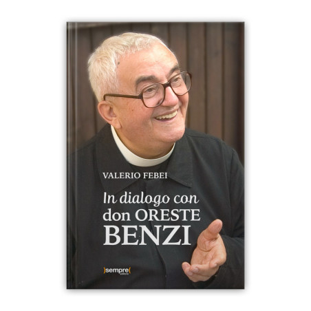 IN DIALOGO CON DON ORESTE BENZI